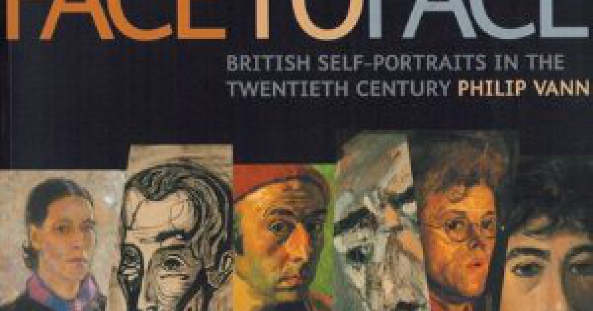 Publication: Face to Face - BRITISH SELF-PORTRAITS IN THE TWENTIETH ...
